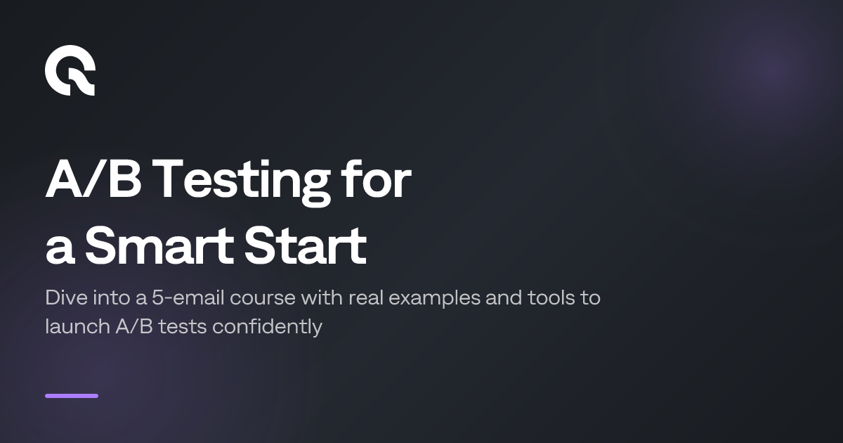 A/B Testing for a Smart Start | Qonversion Guides